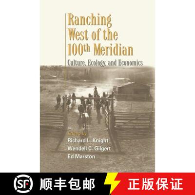 【3-4周达】Ranching West of the 100th Meridian – Culture, Ecology, and Economics [9781559638272]