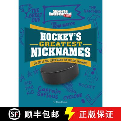 预订 Hockey's Greatest Nicknames: The Great One, Super Mario, Sid the Kid, and More! [9781663906953]