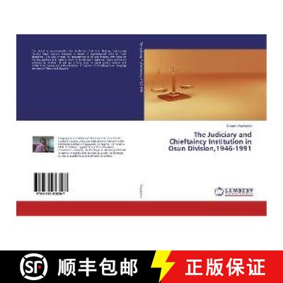 预订 The Judiciary and Chieftaincy Institution in Osun Division,1946-1991 [9783330058507]