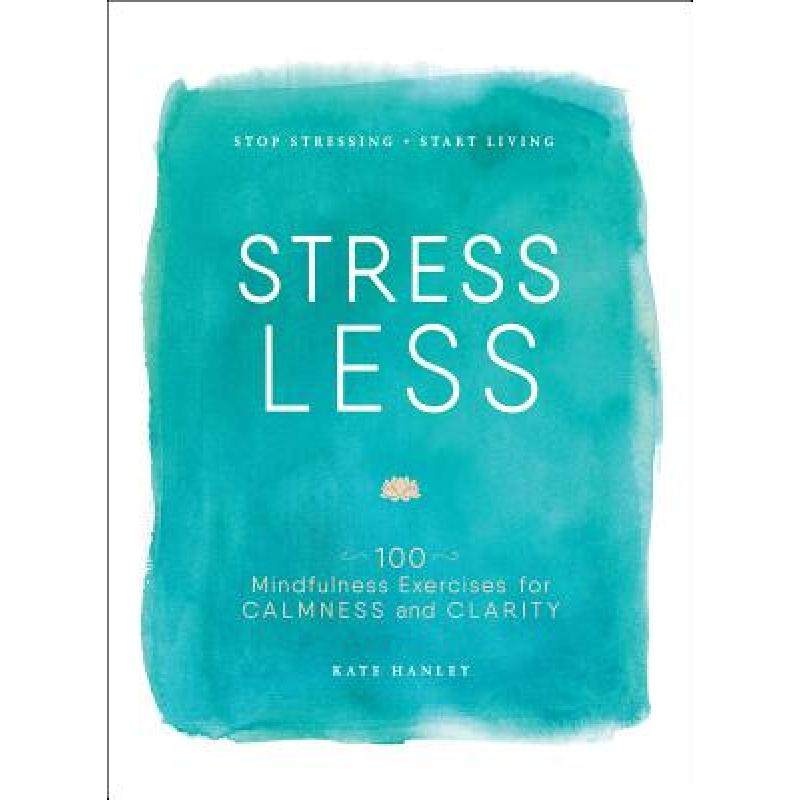 【4周达】Stress Less: Stop Stressing, Start Living[9781507201930]_虎窝淘