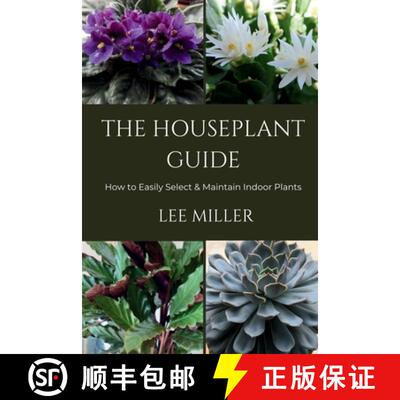 【3-4周达】The Houseplant Guide: How to Easily Select & Maintain Indoor Plants [9798991876407]