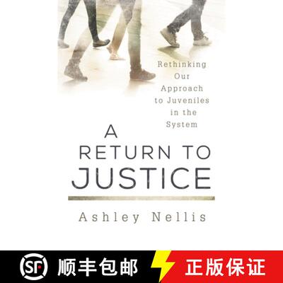【3-4周达】A Return to Justice: Rethinking our Approach to Juveniles in the System [9780810895478]