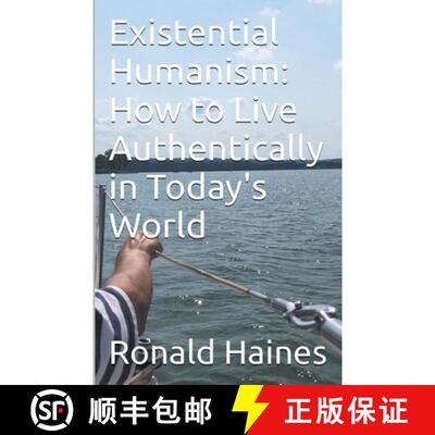 【3-4周达】Existential Humanism:  How to Live Authentically in Today's World [9781637860267]