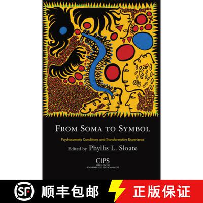 【3-4周达】精装 From Soma to Symbol : Psychosomatic Conditions and Transformative Experience [9780367102678]