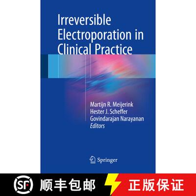 【3-4周达】精装 Irreversible Electroporation in Clinical Practice [9783319551128]