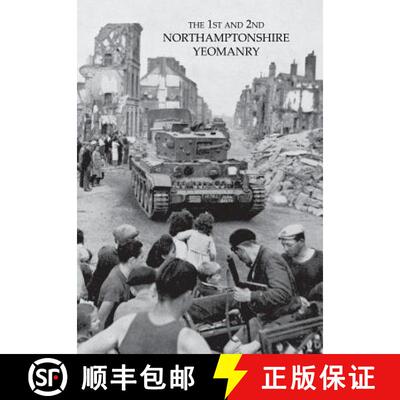 【3-4周达】1st AND 2nd NORTHAMPTONSHIRE YEOMANRY 1939-1946 [9781845749972]