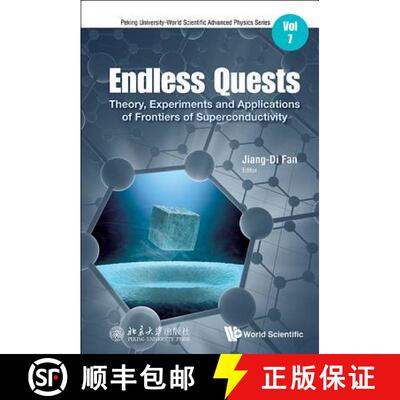 预订 精装 Endless Quests: Theory, Experiments And Applications Of Frontiers Of Superconductivity [9789813270787]