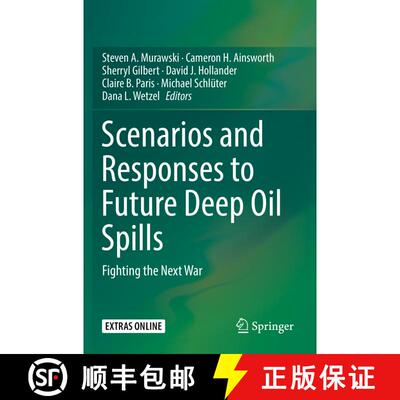 【3-4周达】Scenarios and Responses to Future Deep Oil Spills : Fighting the Next War [9783030129651]
