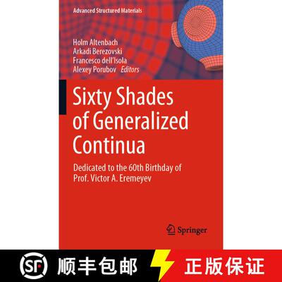 【3-4周达】Sixty Shades of Generalized Continua: Dedicated to the 60th Birthday of Prof. Victor A. Er... [9783031261886]