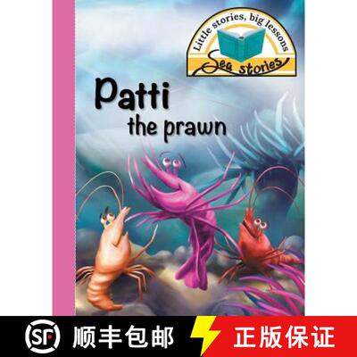 【3-4周达】Patti the prawn: Little stories, big lessons [9781770089341]