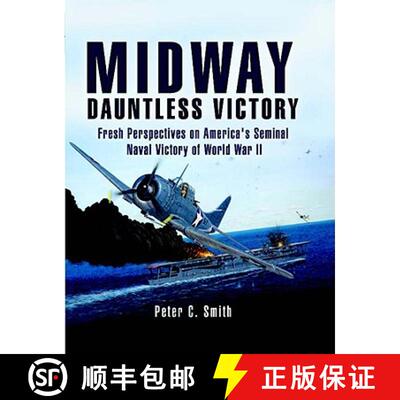 【3-4周达】精装 Midway -Dauntless Victory: Fresh Prespectives on America's Seminal Naval Victory of W... [9781844155835]