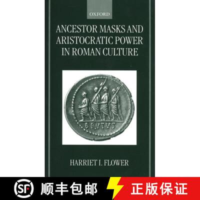 【3-4周达】Ancestor Masks and Aristocratic Power in Roman Culture [9780199240241]