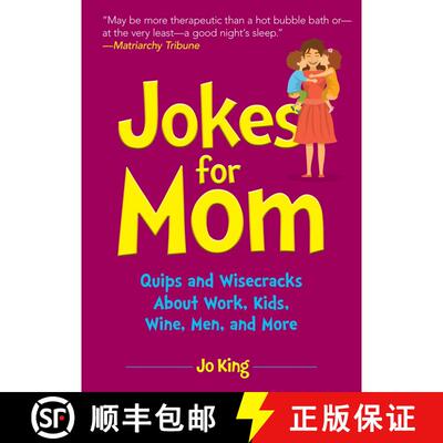 【3-4周达】Jokes for Mom: More than 300 Eye-Rolling Wisecracks and Snarky Jokes about Husbands, Kids,... [9781631584800]