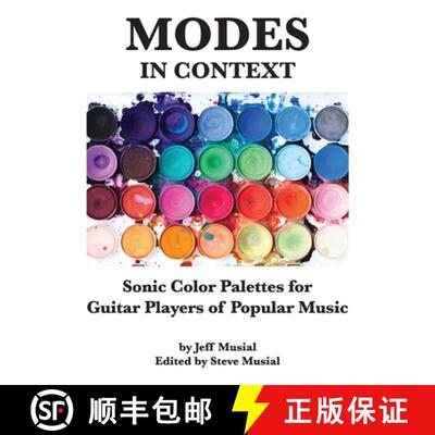【3-4周达】MODES in Context: Sonic Color Palettes for Guitar Players of Popular Music [9780984831234]