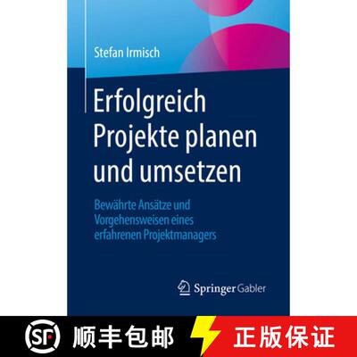 【3-4周达】Erfolgreich Projekte planen und umsetzen : Bewährte Ansätze und Vorgehensweisen eines er... [9783658364410]