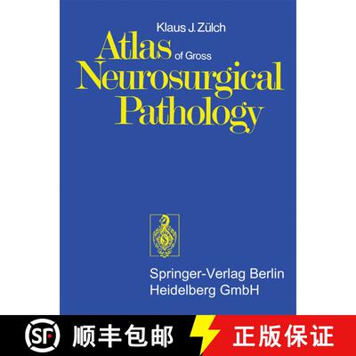 【3-4周达】Atlas of Gross Neurosurgical Pathology [9783642657306]
