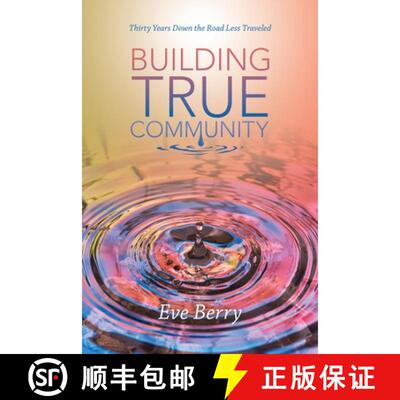 【3-4周达】Building True Community: Thirty Years Down the Road Less Traveled [9781665721677]