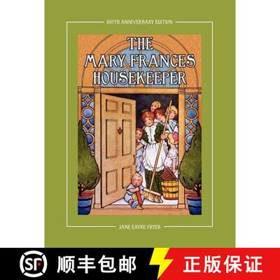 【3-4周达】The Mary Frances Housekeeper 100th Anniversary Edition: A Story-Instruction Housekeeping B... [9781937564025]