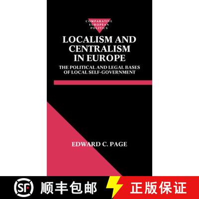 【3-4周达】Localism and Centralism in Europe: The Political and Legal Bases of Local Self-Government [9780198277279]