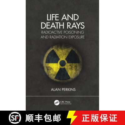【3-4周达】Life and Death Rays: Radioactive Poisoning and Radiation Exposure [9780367456498]
