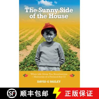 【3-4周达】精装 The Sunny Side of the House: When Life Gives You Strawberries - Memories of a Fenland... [9781800422834]