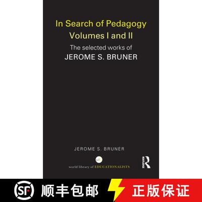 【3-4周达】In Search of Pedagogy Volume I : The Selected Works of Jerome Bruner, 1957-1978 [9780415386708]