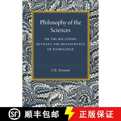 预订 Philosophy of the Sciences: Or the Relations Between the Departments of Knowledge [9781107453500]