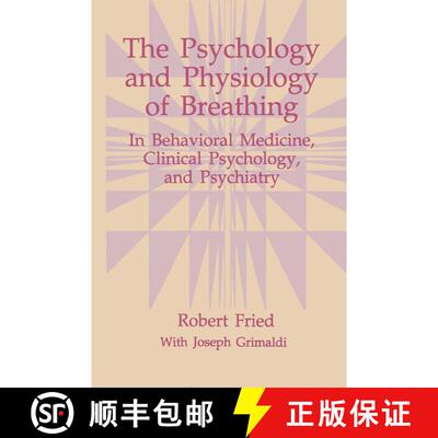 【3-4周达】The Psychology and Physiology of Breathing : In Behavioral Medicine, Clinical Psychology, ... [9781489912411]