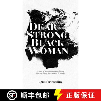 【3-4周达】Dear Strong Black Woman: Letters of Nourishment and Reflection from One Strong Black Woman... [9781944134211]