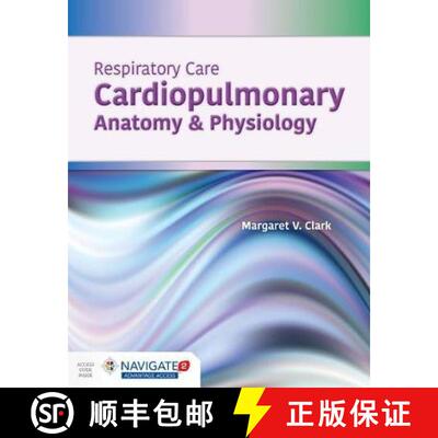 【3-4周达】Respiratory Care: Cardiopulmonary Anatomy & Physiology: Cardiopulmonary Anatomy & Physiology [9781284164848]