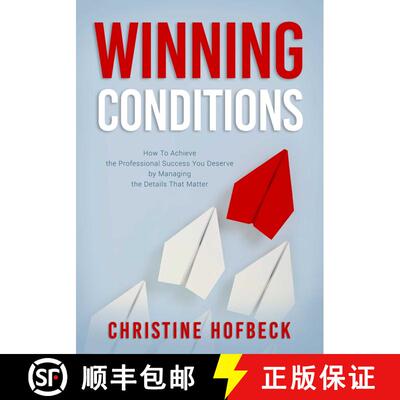 【3-4周达】Winning Conditions: How to Achieve the Professional Success You Deserve by Managing the De... [9781632280701]