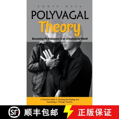 【3-4周达】Polyvagal Theory: Becoming Ph Balanced in an Unbalanced World (A Practical Guide to Starti... [9781777602888]