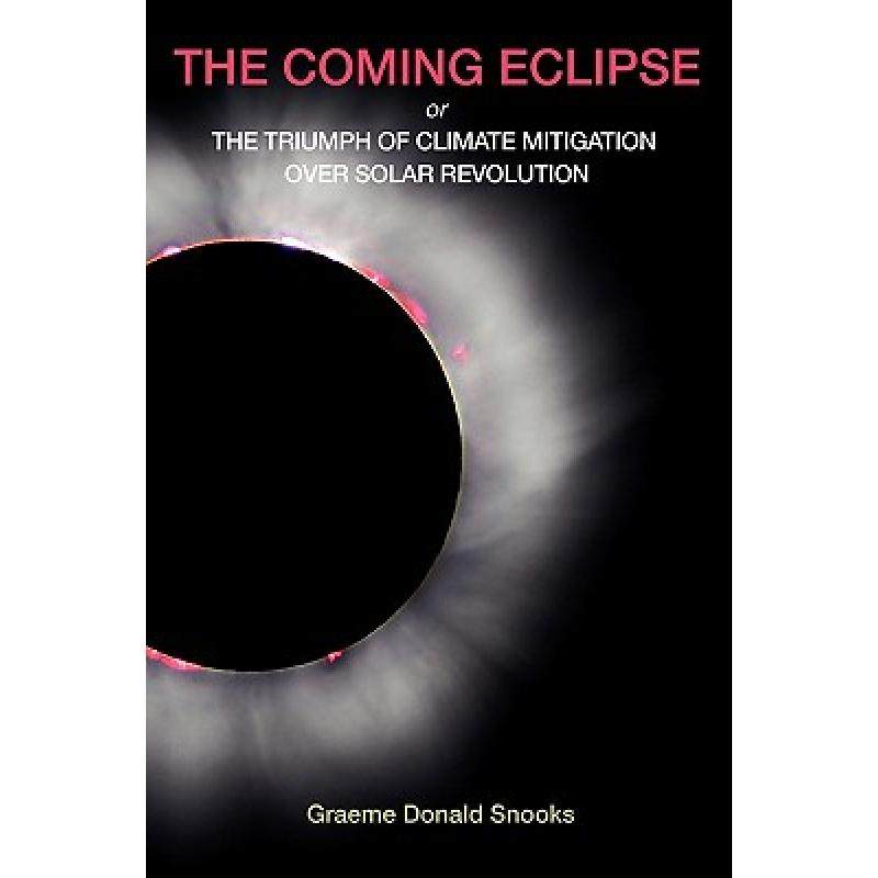 【4周达】The Coming Eclipse: Or, The Triumph of Climate Mitigation Over ...