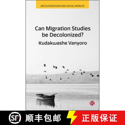 【2-3周达】精装 Can Migration Studies be Decolonized? [9781529242362]