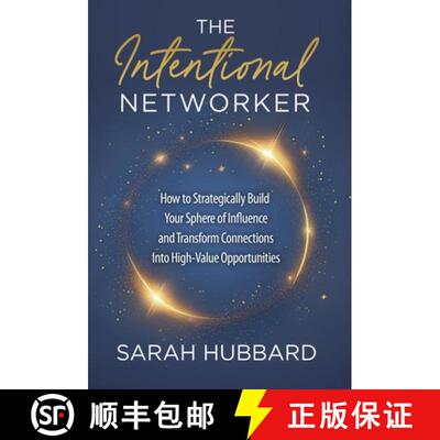 【3-4周达】精装 The Intentional Networker: How to Strategically Build your Sphere of Influence and Tr... [9798993792514]