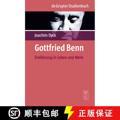 【3-4周达】精装 Gottfried Benn – Einführung in Leben und Werk [9783110196399]