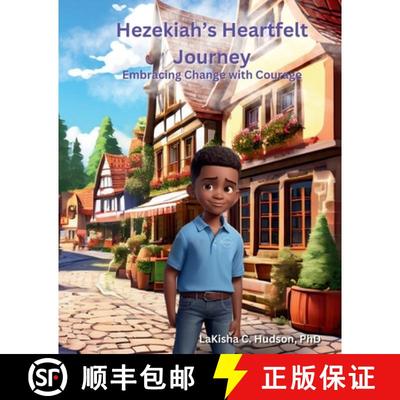 【3-4周达】Hezekiah's Heartfelt Journey: Embracing Changes with Courage [9798990786202]