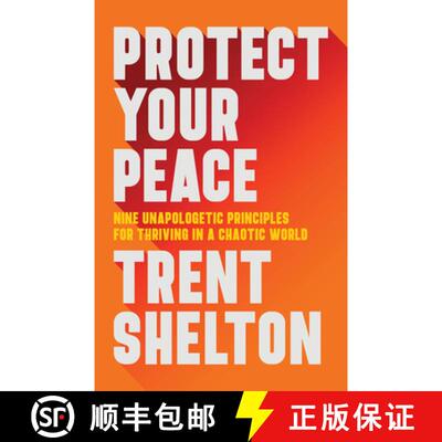 【3-4周达】精装 Protect Your Peace: Nine Unapologetic Principles for Thriving in a Chaotic World [9781401973162]
