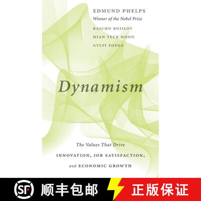 【3-4周达】精装 Dynamism – The Values That Drive Innovation, Job Satisfaction, and Economic Growth [9780674244696]