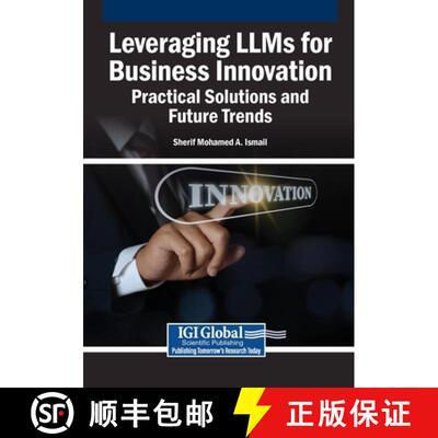 【3-4周达】Leveraging LLMs for Business Innovation: Practical Solutions and Future Trends [9798337339139]