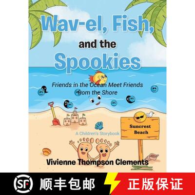 【3-4周达】Wav-el, Fish, and the Spookies: Friends in the Ocean Meet Friends from the Shore: A Childr... [9798886169553]