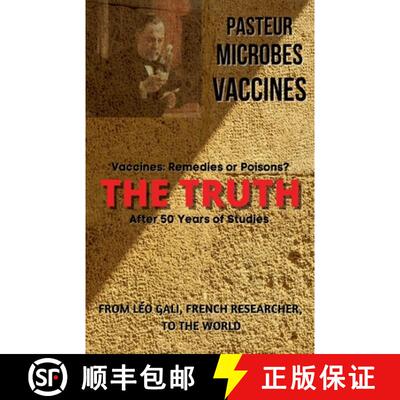 【3-4周达】Pasteur, Microbes, Vaccines, the Truth [9798223369714]