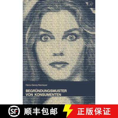 【3-4周达】Begrundungsmuster Von Konsumenten: Attributionstheoretische Grundlagen Und Einflussmoeglic... [9783790806588]