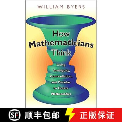 【3-4周达】数学家如何思考 How Mathematicians Think: Using Ambiguity, Contradiction, and Paradox to Cr... [9780691145990]