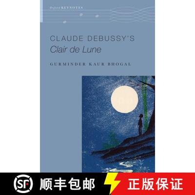 【3-4周达】精装 Claude Debussy's Clair de Lune [9780190696061]