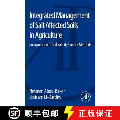 【3-4周达】Integrated Management of Salt Affected Soils in Agriculture: Incorporation of Soil Salinit... [9780128041659]