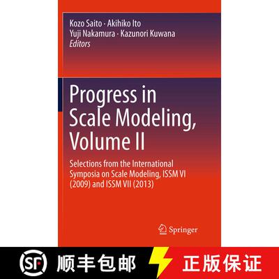 【3-4周达】Progress in Scale Modeling, Volume II: Selections from the International Symposia on Scale... [9783319354842]