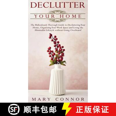 【3-4周达】精装 Declutter your Home: The Ridiculously Thorough Guide to Decluttering Your Home, Organ... [9783903331532]