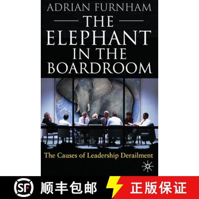 【3-4周达】The Elephant in the Boardroom : The causes of leadership derailment (1st ed. 2010) (1st ed... [9781349310920]