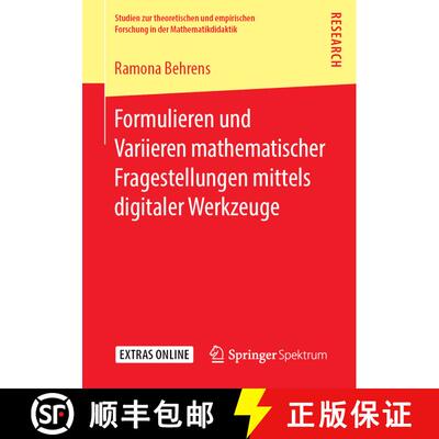 【3-4周达】Formulieren und Variieren mathematischer Fragestellungen mittels digitaler Werkzeuge [9783658244880]